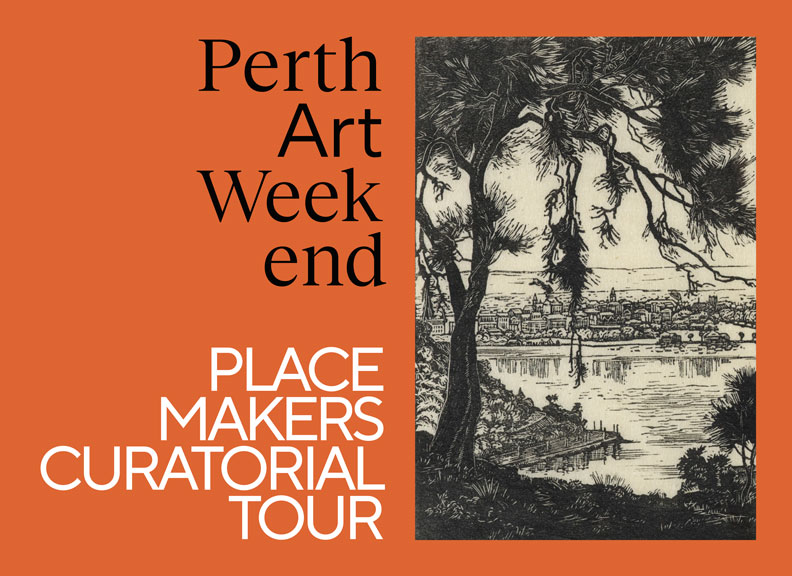 Perth Art Weekend - Place Makers Curatorial Tour : The University of ...
